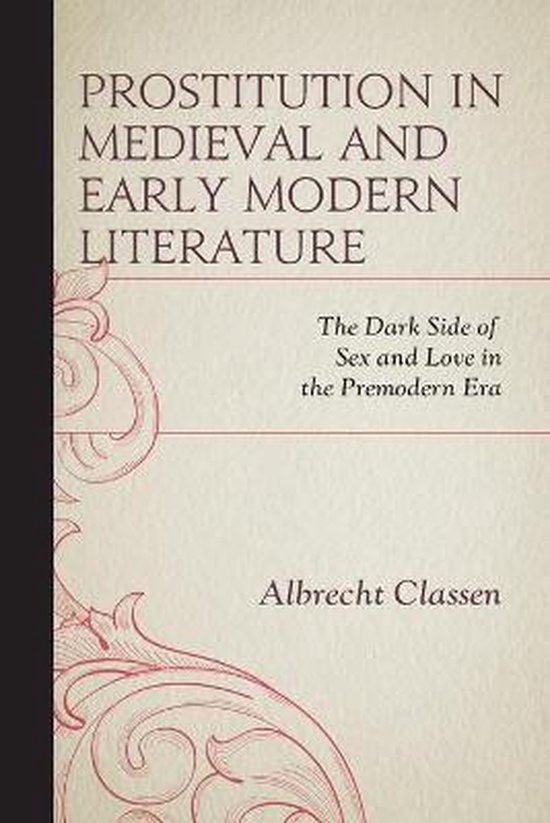 Prostitution In Medieval And Early Modern Literature The Dark Side Of