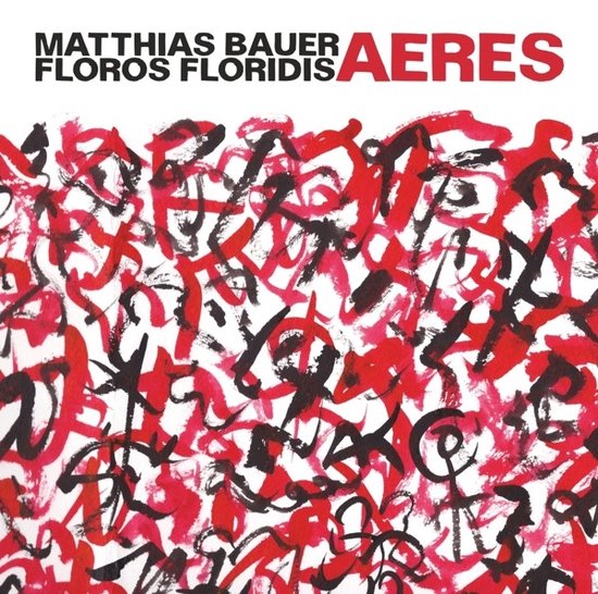 Mathias Bauer & Floros Floridis - Aeres (CD), Floros Floridis | Muziek ...