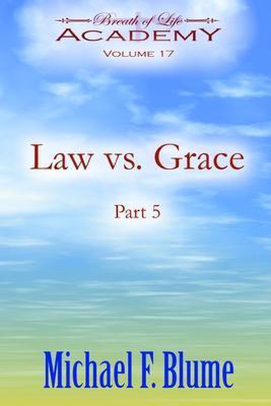 Law vs. Grace, Michael F Blume | 9798479285516 | Boeken | bol.com