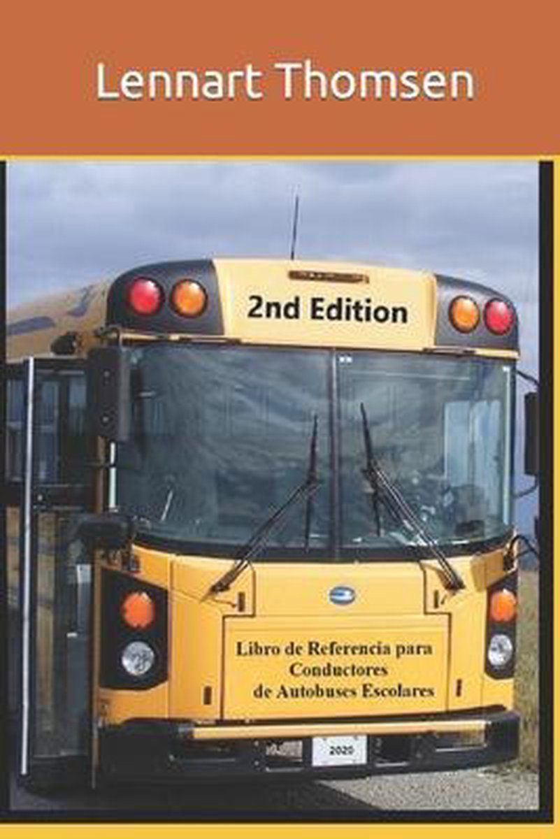 Libro de Referencia para Conductores de Autobuses Escolares: School Bus ...