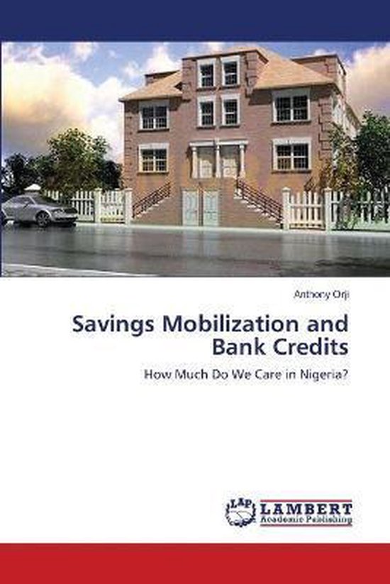 Savings Mobilization and Bank Credits | 9783659191961 | Anthony Orji ...