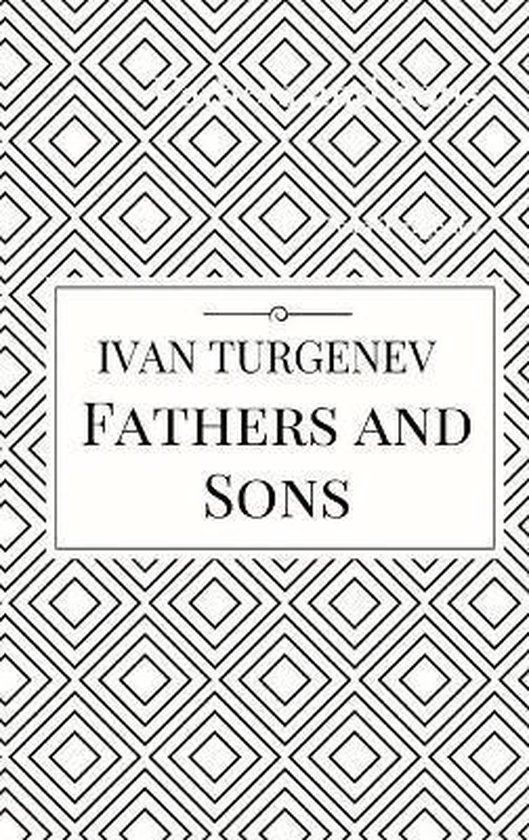 Fathers and Sons, Ivan Sergeyevich Turgenev | 9781365699368 | Boeken | bol