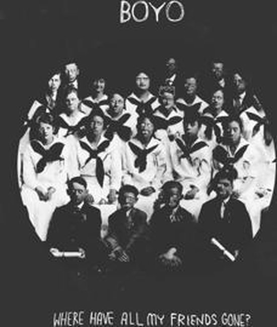 Where Have All My Friends Gone?, Boyo | Muziek | bol
