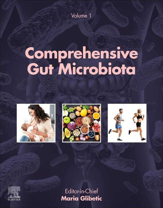 Comprehensive Gut Microbiota | 9780128192658 | Maria Glibetic | Boeken ...