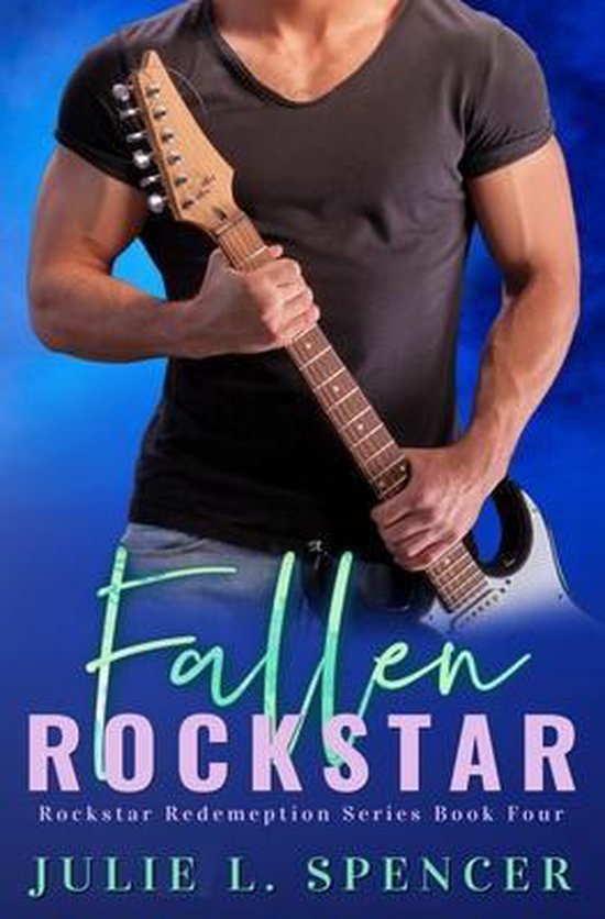 Rock Star Redemption- Fallen Rock Star, Julie Spencer | 9798621250102 ...