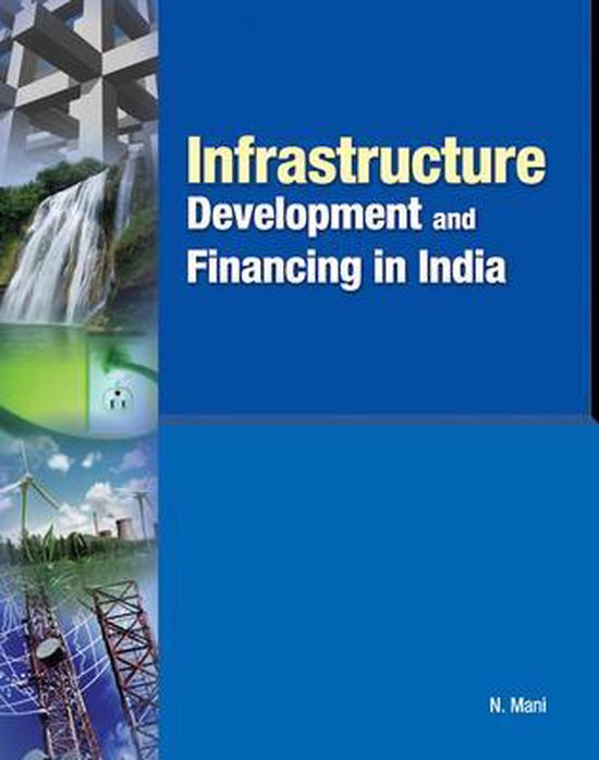 Infrastructure Development & Financing in India | 9788177083095 | Dr N ...