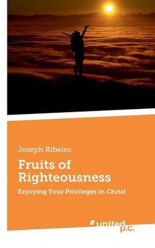 Fruits of Righteousness | 9783710349454 | Joseph Ribeiro | Boeken | bol.com