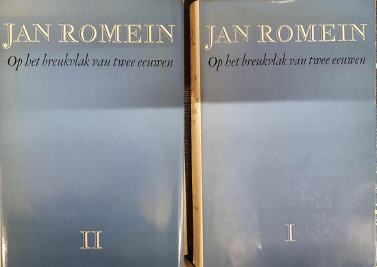 Op het breukvlak van twee eeuwen - Twee delen, Jan Romein ...