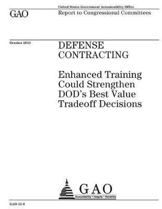 Defense contracting: enhanced training could strengthen DODs best value ...