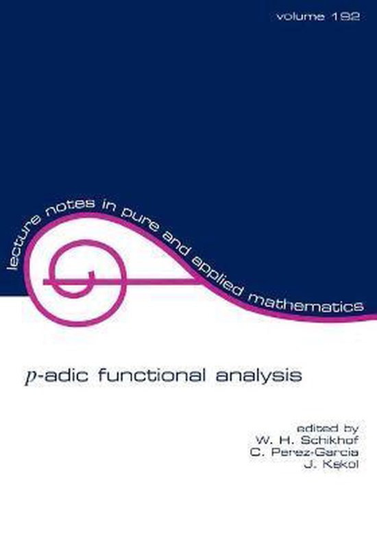 p-adic Functional Analysis | 9780824700386 | W.H. Schikhof | Boeken | bol.com