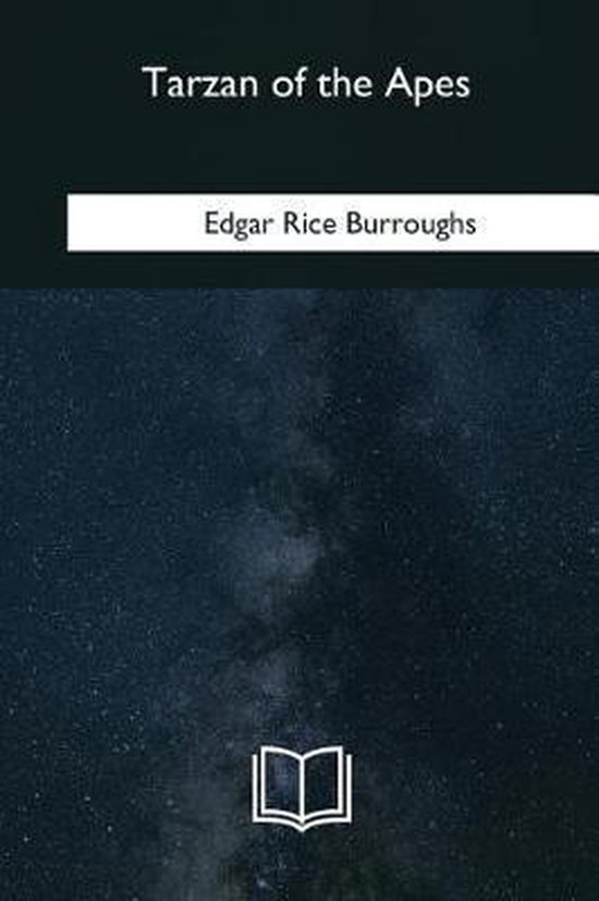 Tarzan of the Apes, Edgar Rice Burroughs | 9781544713021 | Boeken | bol
