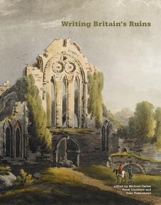 Writing Britain's Ruins | 9780712309783 | Boeken | bol.com