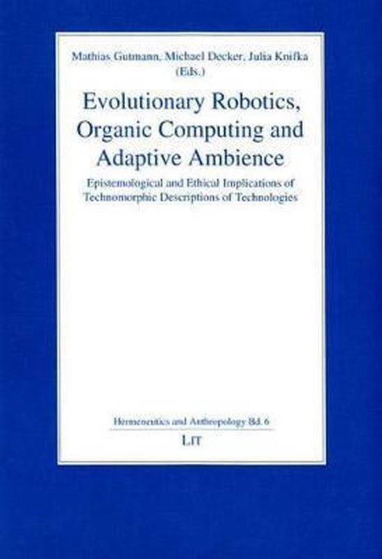 Evolutionary Robotics, Organic Computing and Adaptive Ambience | 9783643901514 |... | bol.com