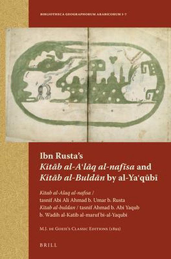 Ibn Rusta's Kitab al-A'laq al-nafisa and Kitab al-Buldan by al-Ya'qubi ...