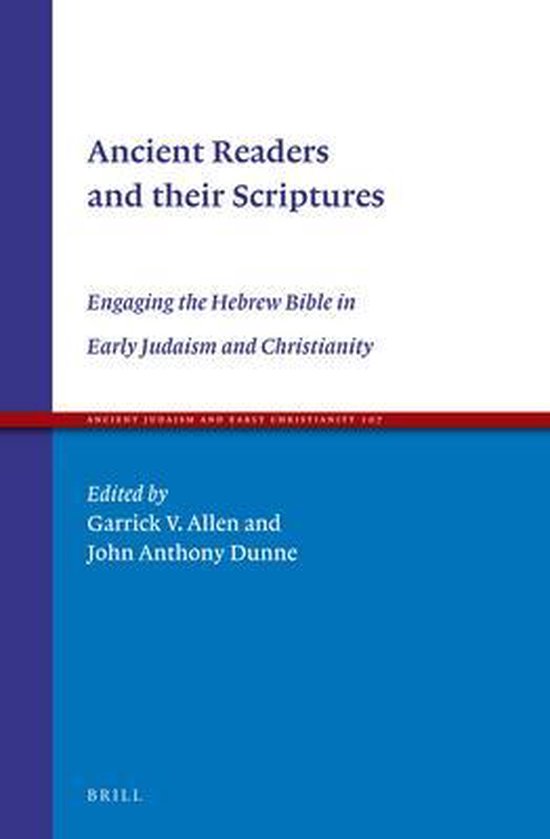 Ancient Readers and Their Scriptures: Engaging the Hebrew Bible in ...