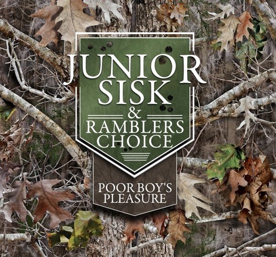 Junior Sisk & Ramblers Choice - Poor Boy's Pleasure (CD), Junior Sisk ...