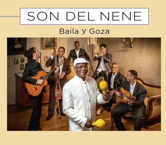 El Nene & Son Del Nene - Baila Y Goza (CD), El Nene & Son Del Nene | CD (album) | Muziek | bol
