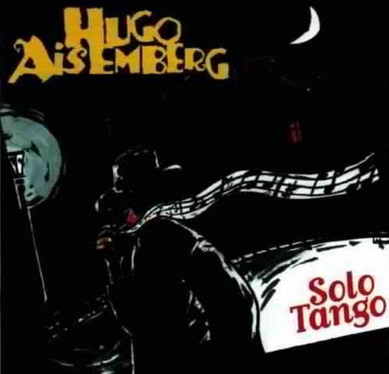Hugo Aisemberg - Solo Tango (CD), Hugo Aisemberg | Muziek | bol