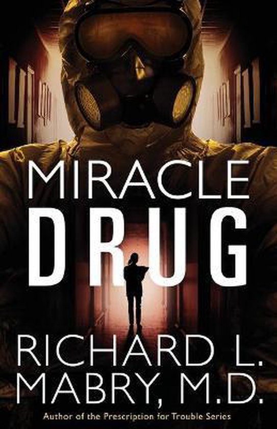 Miracle Drug, Richard L. Mabry | 9781630881184 | Boeken | bol.com