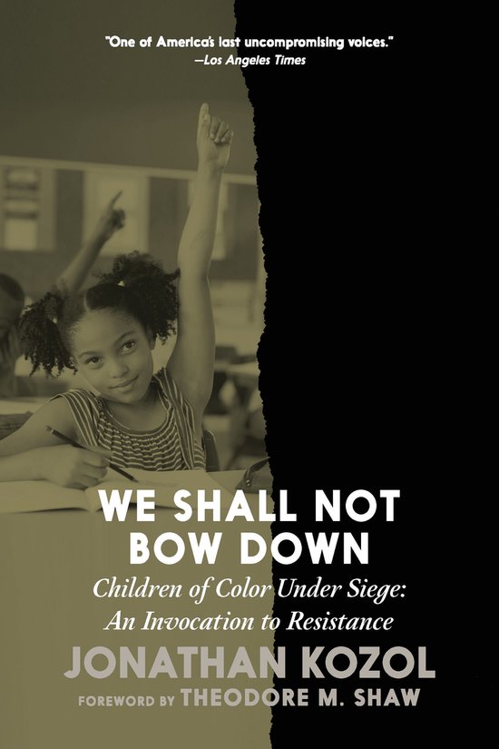 We Shall Not Bow Down (ebook), Jonathan Kozol | 9781644215319 | Boeken ...