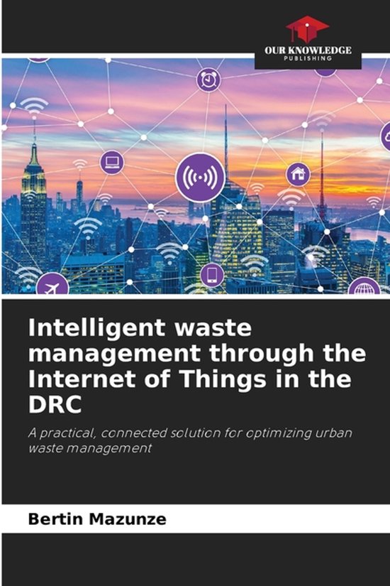 Intelligent waste management through the Internet of Things in the DRC ...