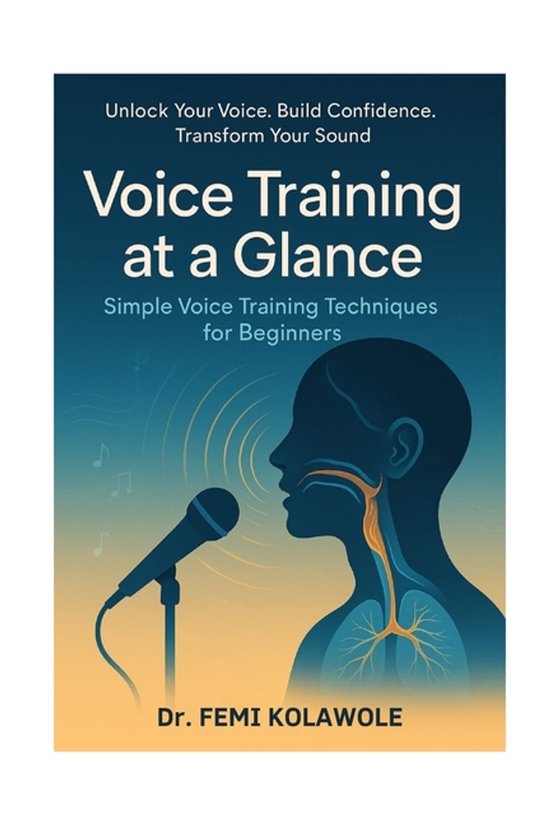 Voice Training at a Glance, Femi Kolawole | 9798263967758 | Boeken | bol