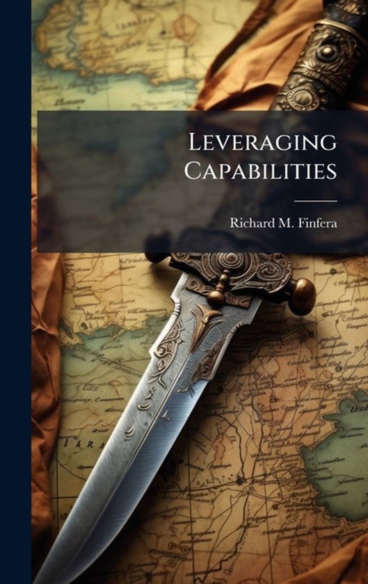 Leveraging Capabilities, Richard M Finfera | 9781025111209 | Boeken | bol