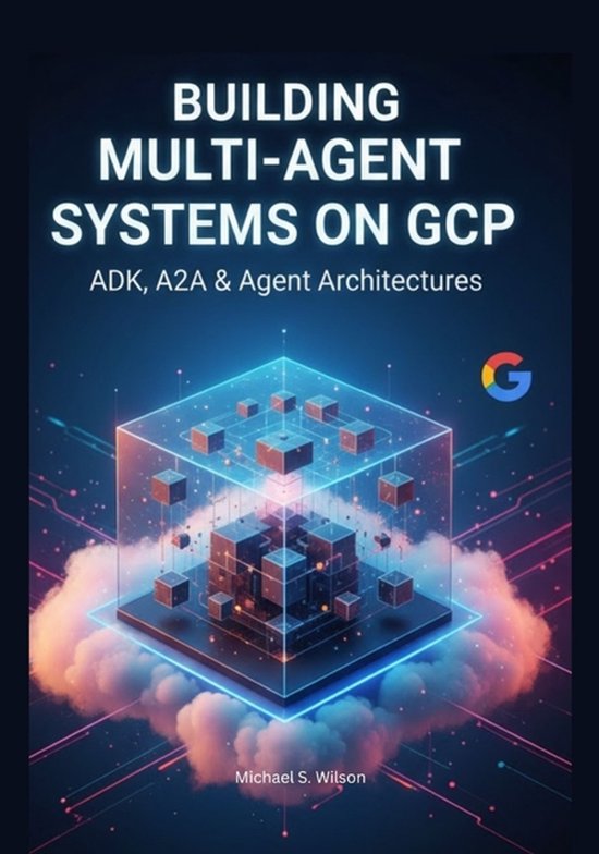 Intelligent Cloud Systems on Gcp: Secure, Scalable & Multi-Agent AI ...
