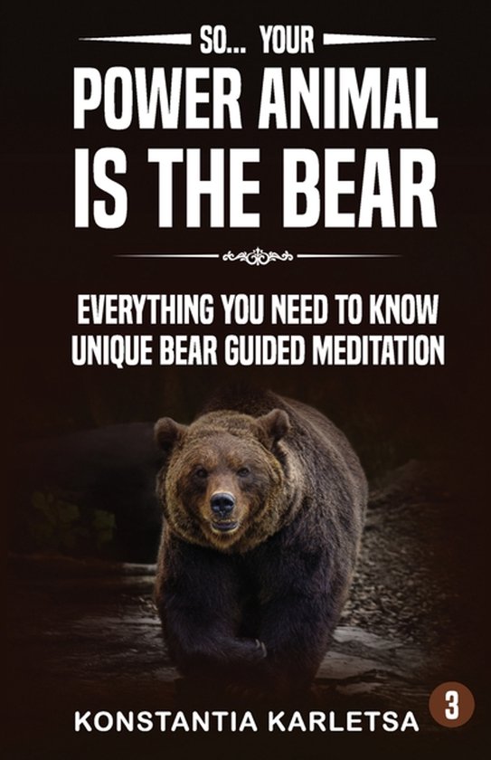 So... Your Power Animal is the BEAR: Everything You Need to Know Unique ...
