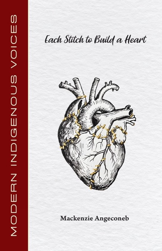 Modern Indigenous Voices- Each Stitch to Build a Heart, MacKenzie ...