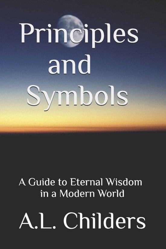 Principles and Symbols, A L Childers | 9798262508235 | Boeken | bol