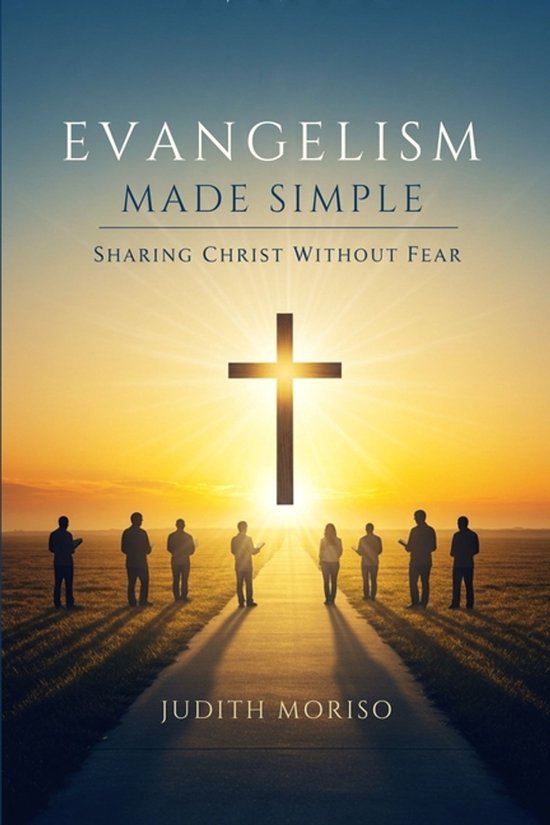 Evangelism Made Simple, Judith Moriso | 9798298381444 | Boeken | bol