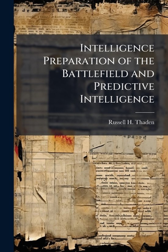 Intelligence Preparation of the Battlefield and Predictive Intelligence ...