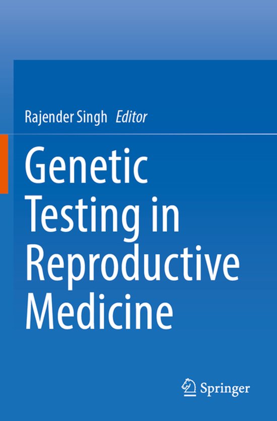 Genetic Testing in Reproductive Medicine | 9789819970308 | Livres | bol