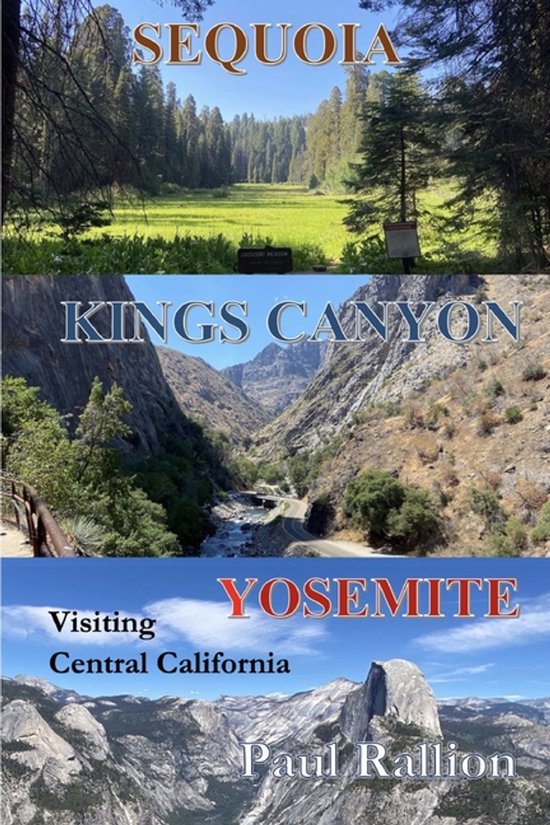 Sequoia, Kings Canyon, and Yosemite National Parks, Paul Rallion ...