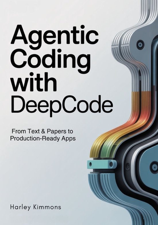 Agentic Coding with DeepCode | 9798269998213 | Harley Kimmons | Boeken ...