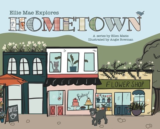 Ellie Mae Explores- Ellie Mae Explores Hometown, Ellen Matis ...
