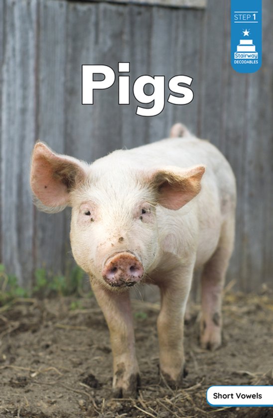 Stairway Decodables Nonfiction Step 1- Pigs | 9798875277146 | Haley ...