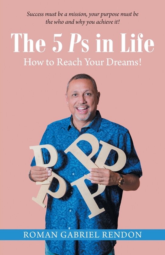 The 5 Ps in Life | 9798369455081 | Roman Gabriel Rendon | Boeken | bol