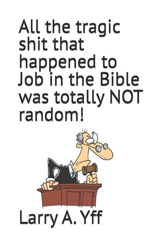 All the tragic shit that happened to Job in the Bible was totally NOT ...