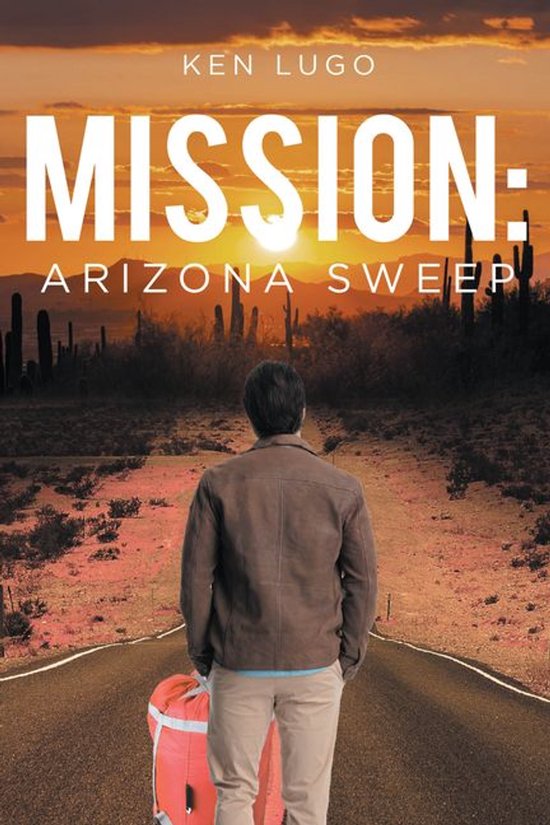 Mission: Arizona Sweep (ebook), Ken Lugo | 9798895538210 | Boeken | bol
