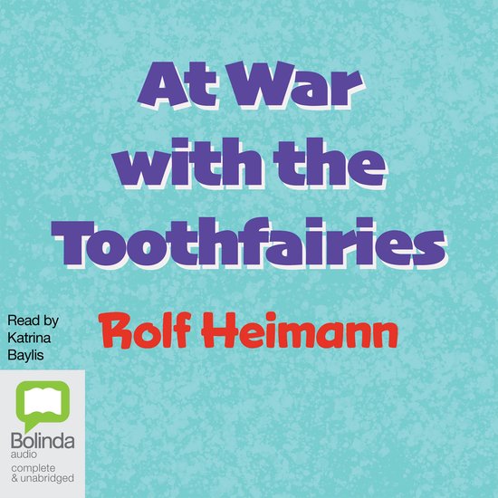 At War with the Tooth Fairies, Rolf Heimann | 9781038012319 | Boeken | bol