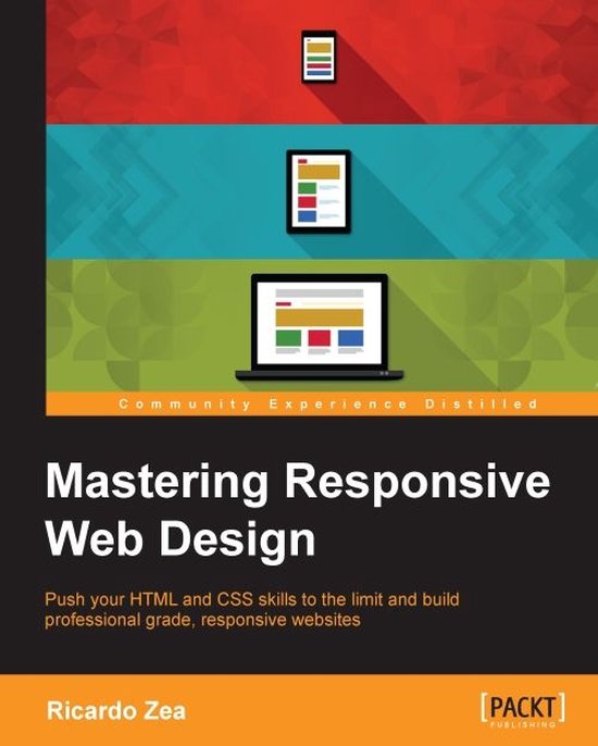 Mastering Responsive Web Design (ebook), Ricardo Zea | 9781783550241 | Boeken | bol.com