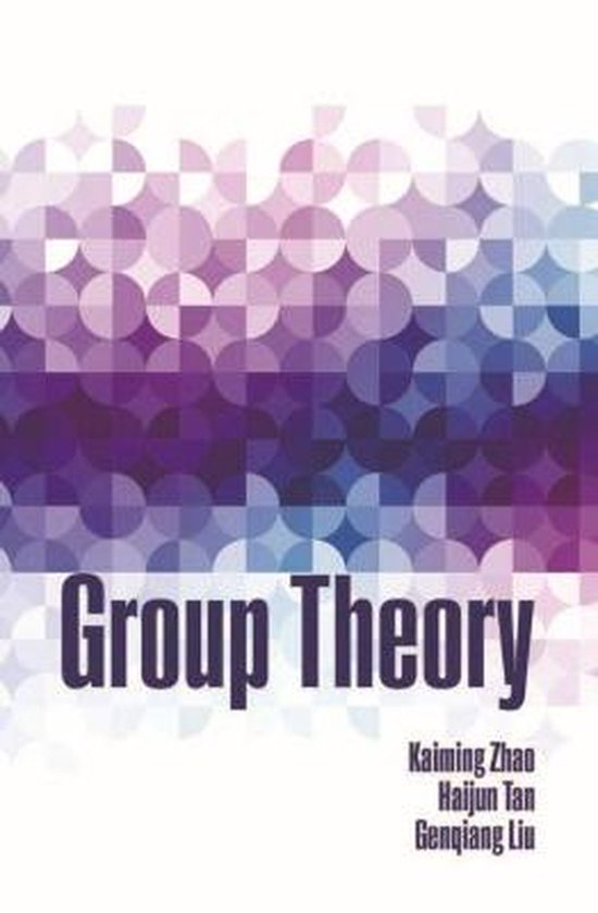 Group Theory | 9781792478925 | Kaiming Zhao | Boeken | bol