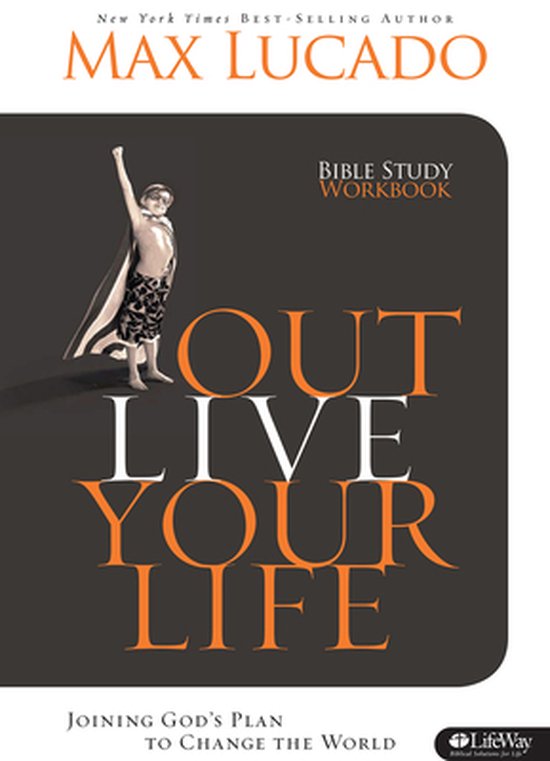 Outlive Your Life Bible Study Workbook | 9781415868782 | Max Lucado ...