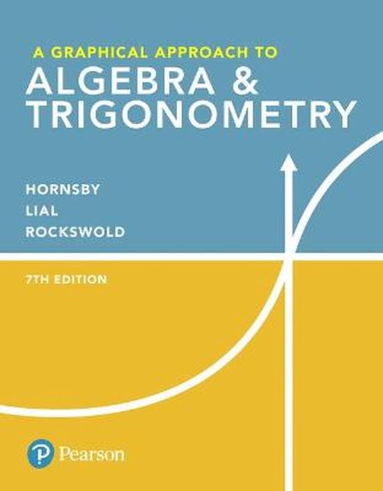 Graphical Approach to Algebra & Trigonometry, A | 9780134696515 ...