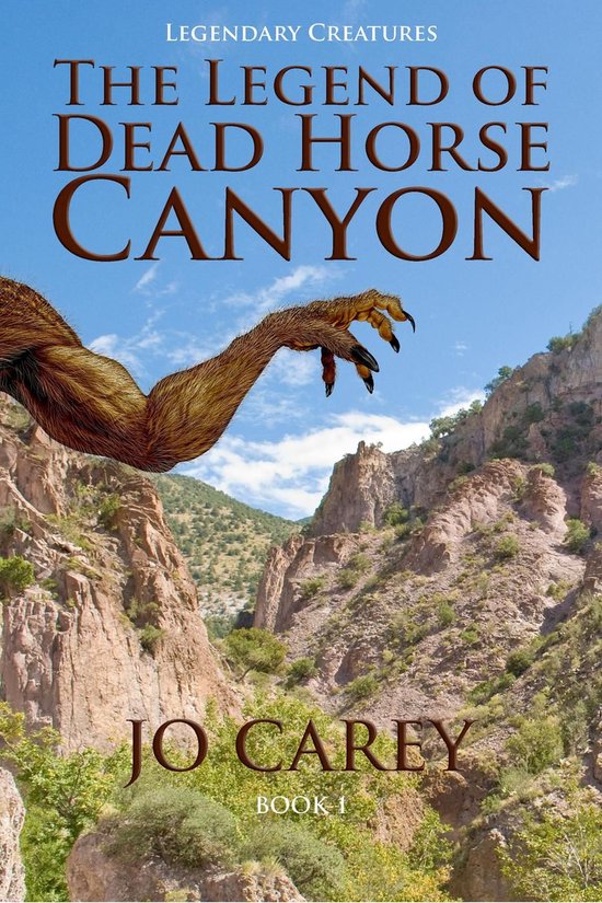 Legendary Creatures 1 - The Legend of Dead Horse Canyon (ebook), Jo Carey |... | bol.com