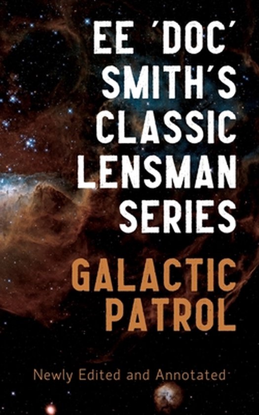 Galactic Patrol, Edward Elmer 'Doc' Smith | 9780645371208 | Boeken | bol.com