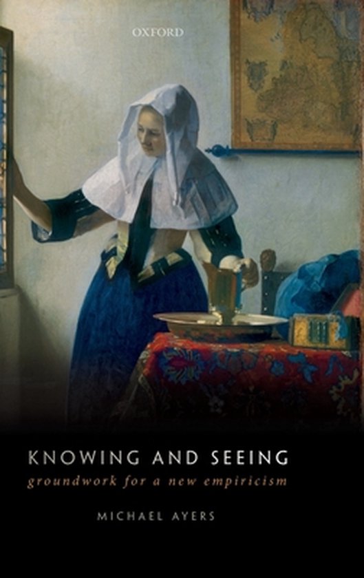 Knowing and Seeing | 9780198833567 | Michael Ayers | Boeken | bol