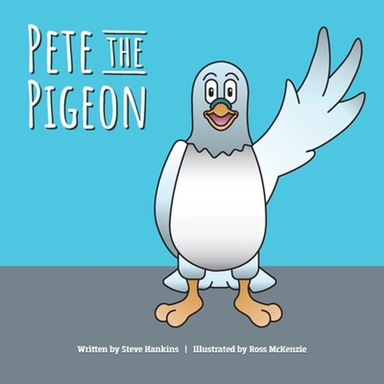 Pete the Pigeon, Steve Hankins | 9798985363524 | Boeken | bol.com